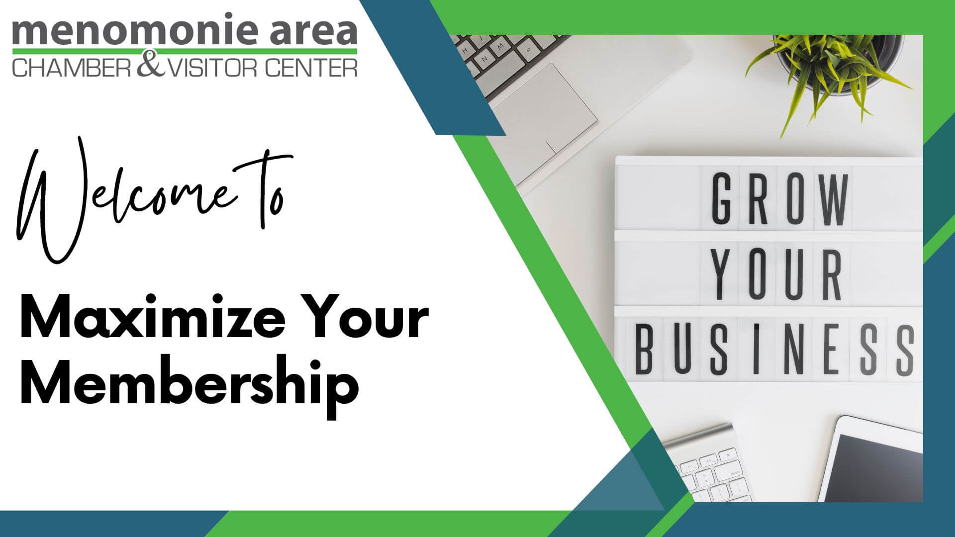 Maximize Your Membership - Menomonie Area Chamber of Commerce